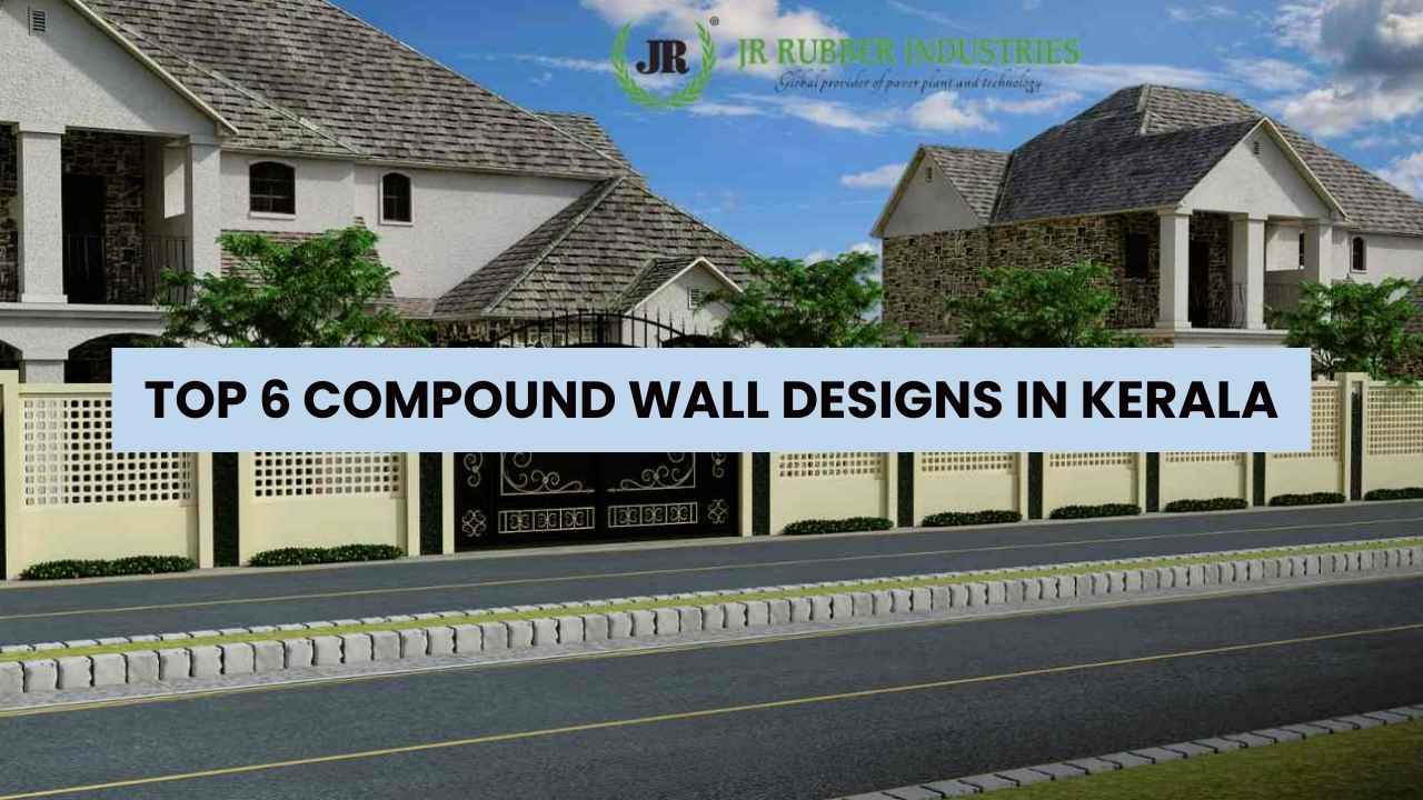 TOP 6 COMPOUND WALL DESIGNS IN KERALA